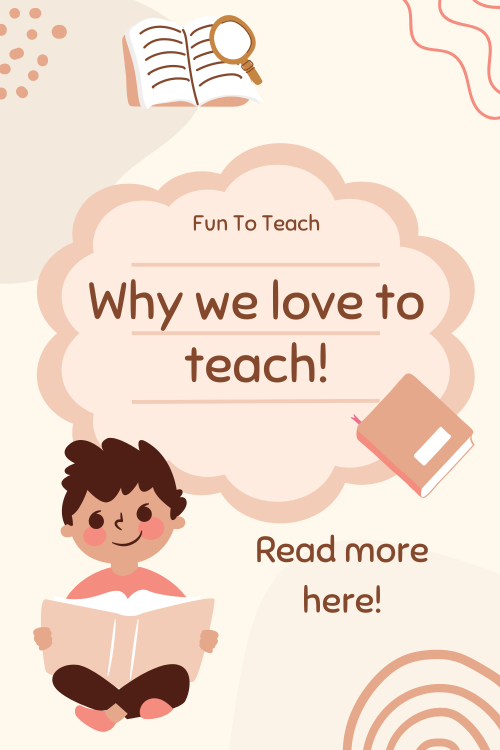Why We Love Teaching! - Fun to Teach
