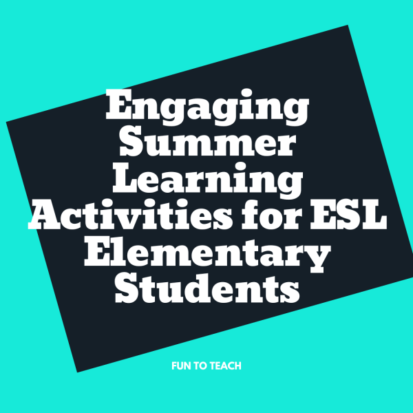 SUMMER Activities for ESL Students - Fun to Teach
