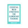 Math Strategies for Elementary Teachers - Fun to Teach