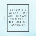 Cognates – how to teach them! - Fun to Teach