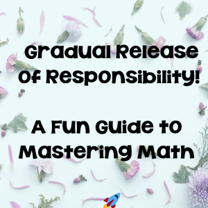 How to Use Gradual Release Technique: Improve Math Abilities - Fun to Teach