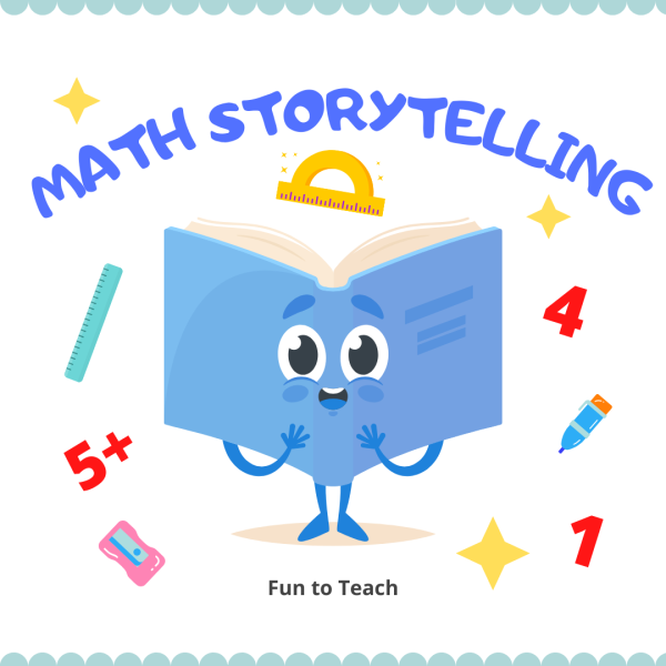 Math Storytelling: Turning Numbers into Narratives - Fun to Teach
