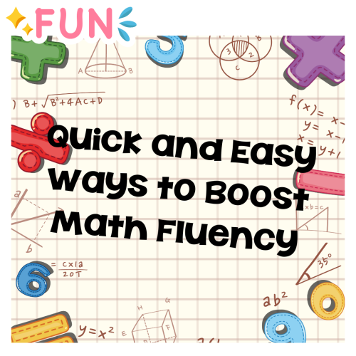 Boost Math Fluency – Quick and Easy Ways - Fun to Teach