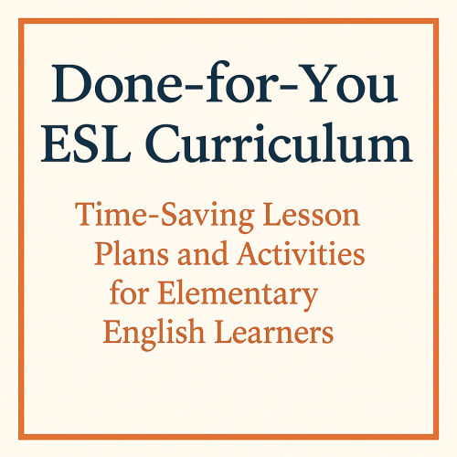 Must-Have ESL Resources- Save Time & Boost Student Success