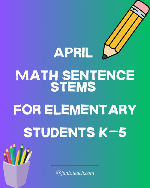 April Math Sentence Stems for Elementary - Fun to Teach